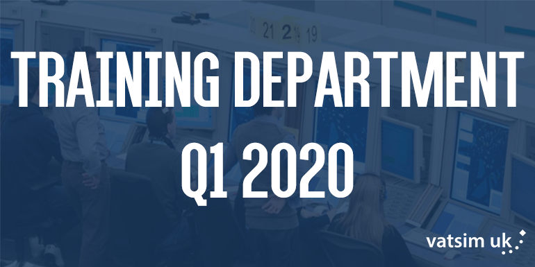Training Department Q1 2020 - United Kingdom - VATSIM UK