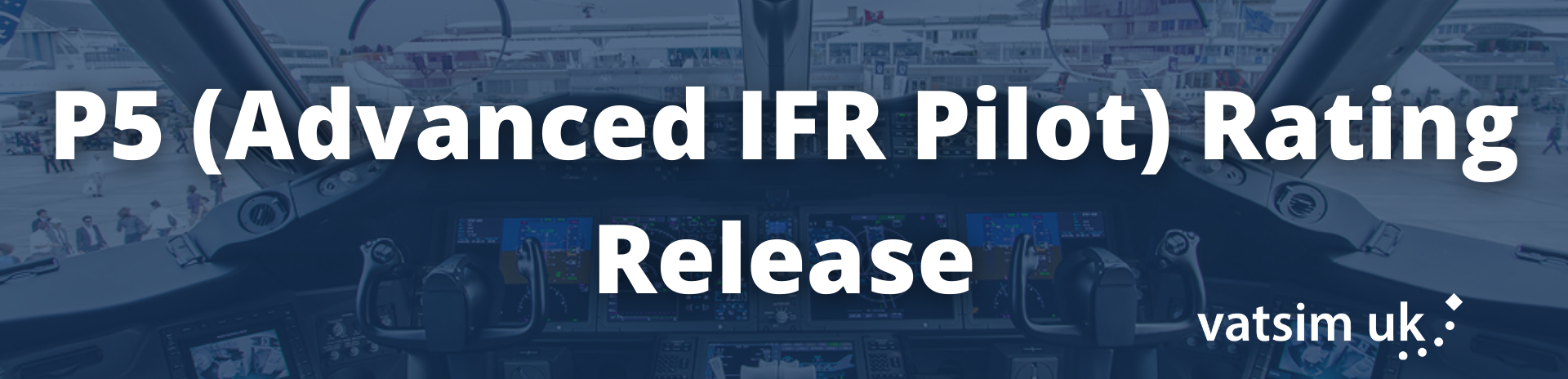 P5 (Advanced IFR Pilot) Rating VATSIM UK - Pilot Training - VATSIM UK