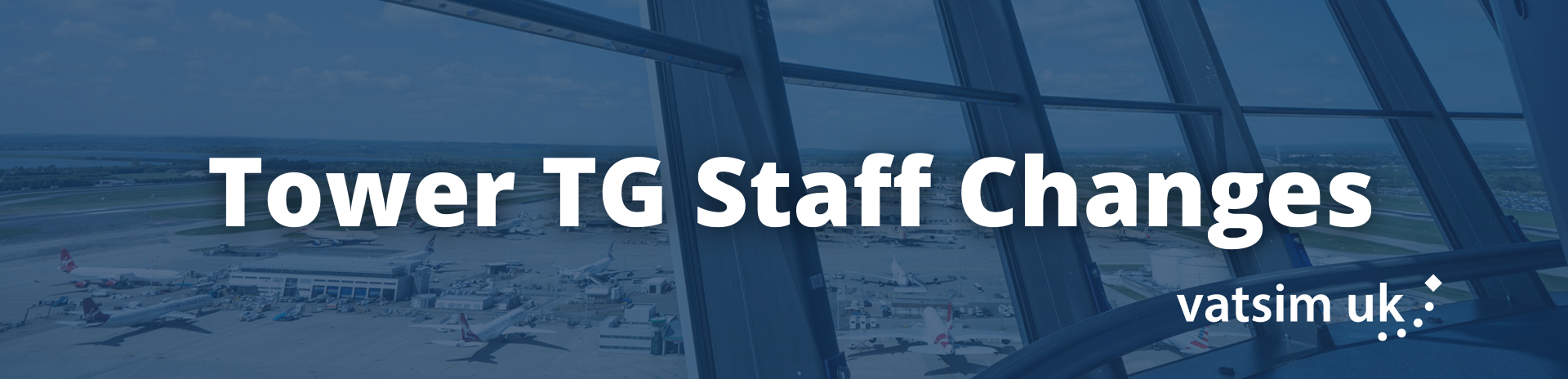 [STAFF CHANGES] Tower TG Staff Changes - ATC Training - VATSIM UK