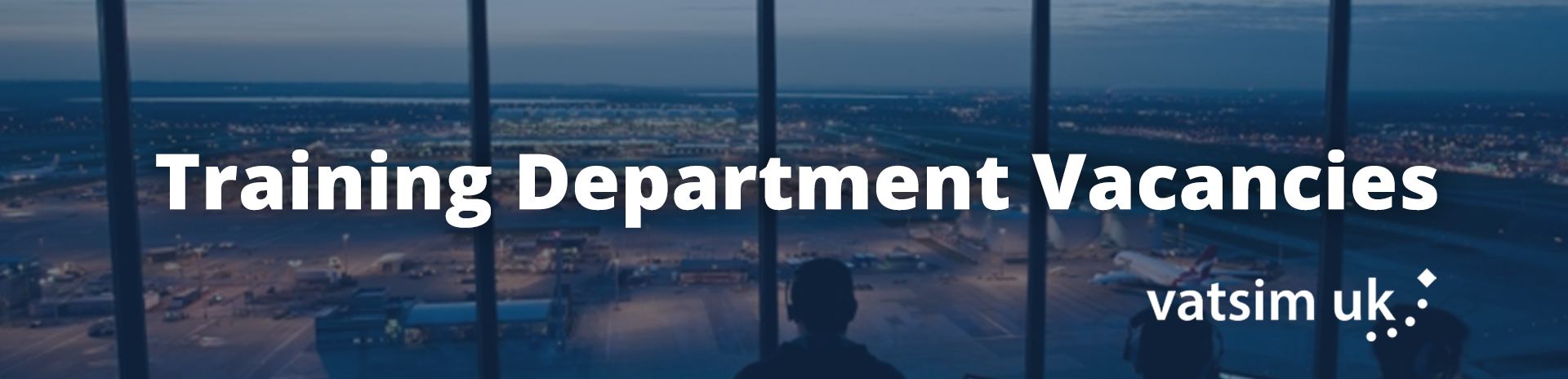 Training Department Vacancies [TG APP, DI, TDA] - ATC Training - VATSIM UK